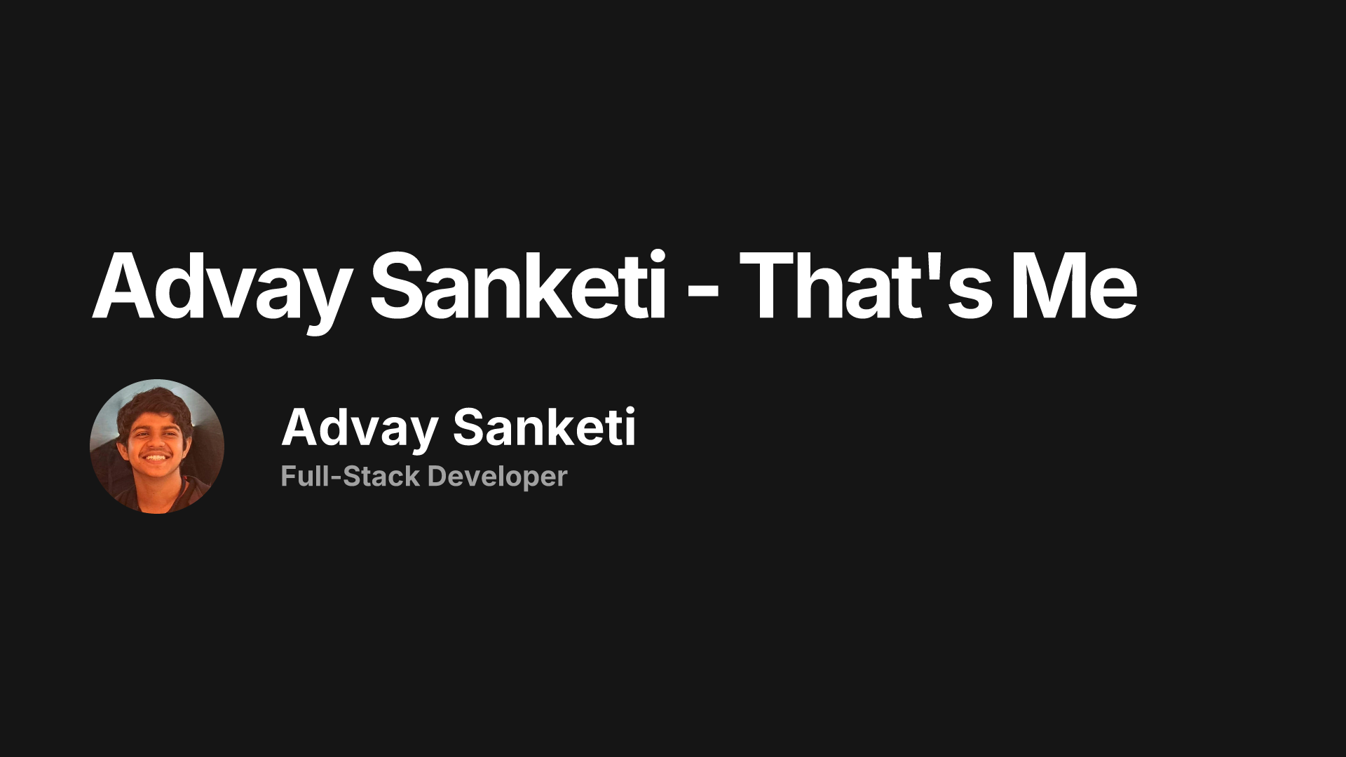 Advay Sanketi - That's Me